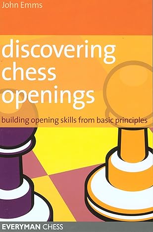 Discovering Chess Openings by John Emms – ChessBase India Shop